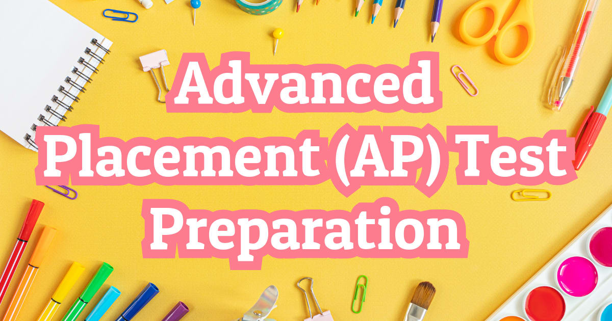 Learn Advanced Placement (AP) Test Preparation
