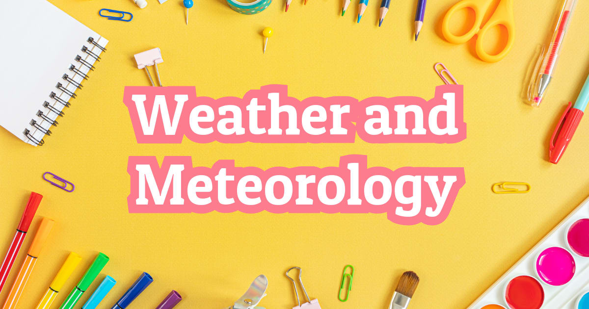 Learn Weather and Meteorology