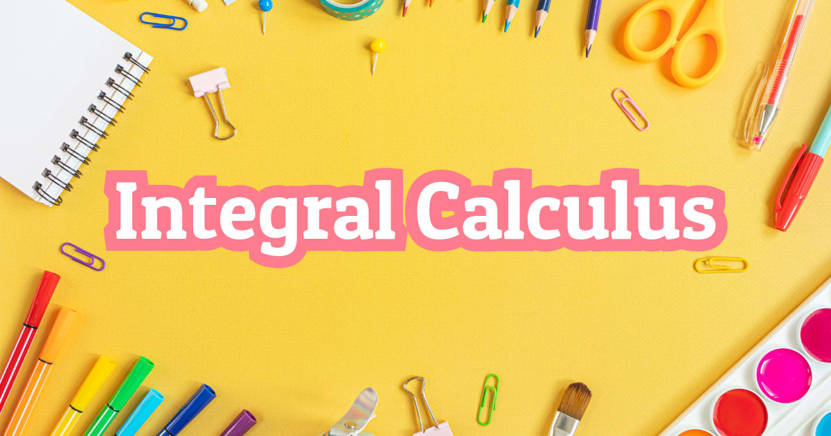 Learn Integral Calculus