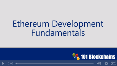 Ethereum Development Fundamentals - 101 Blockchains