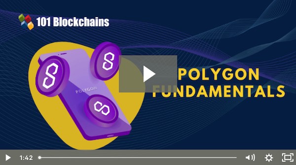Polygon Fundamentals - 101 Blockchains