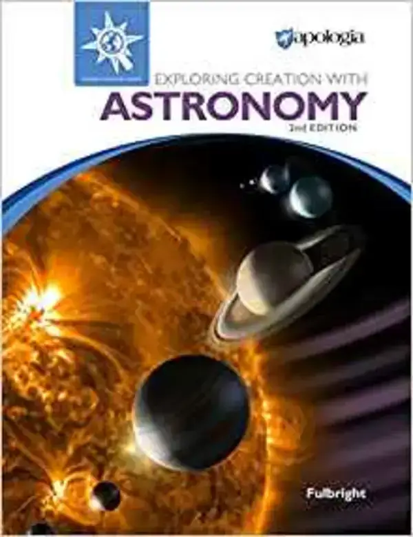 Exploring Creation With Astronomy, 2nd Edition - Apologia