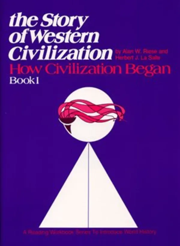 The Story of Western Civilization - How Civilization Began - School ...