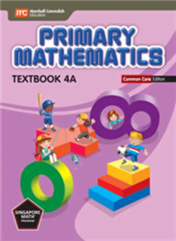 Primary Mathematics CC ED Textbook 4A - Singapore Math, Inc.
