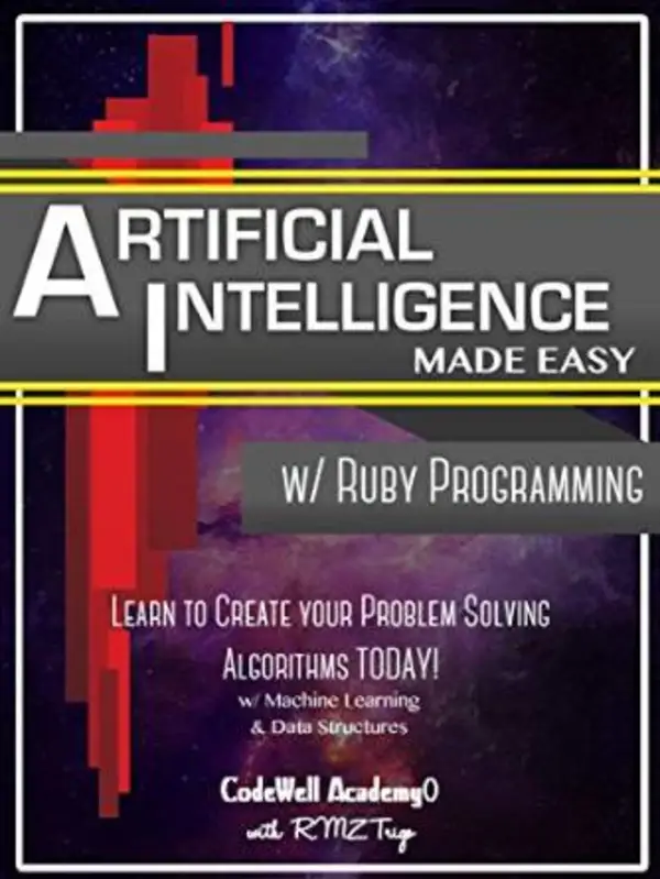 Artificial Intelligence: Made Easy w/ Ruby Programming