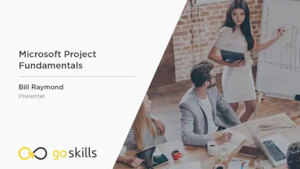 Microsoft Project Fundamentals - GoSkills Microsoft Project Fundamentals - GoSkills