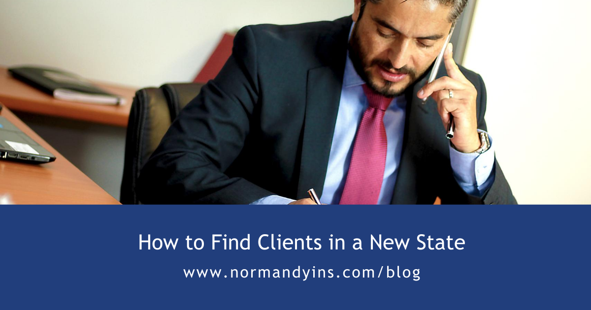 How Insurance Agents Can Find Clients In A New State - Normandy Insurance