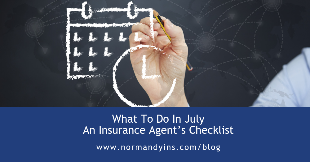What To Do In July: An Insurance Agent’s Checklist - Normandy Insurance