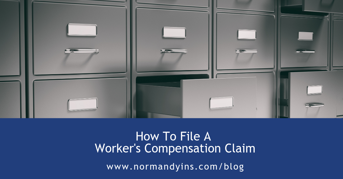 Filing a Workers' Compensation Claim: The Forms - Normandy Insurance