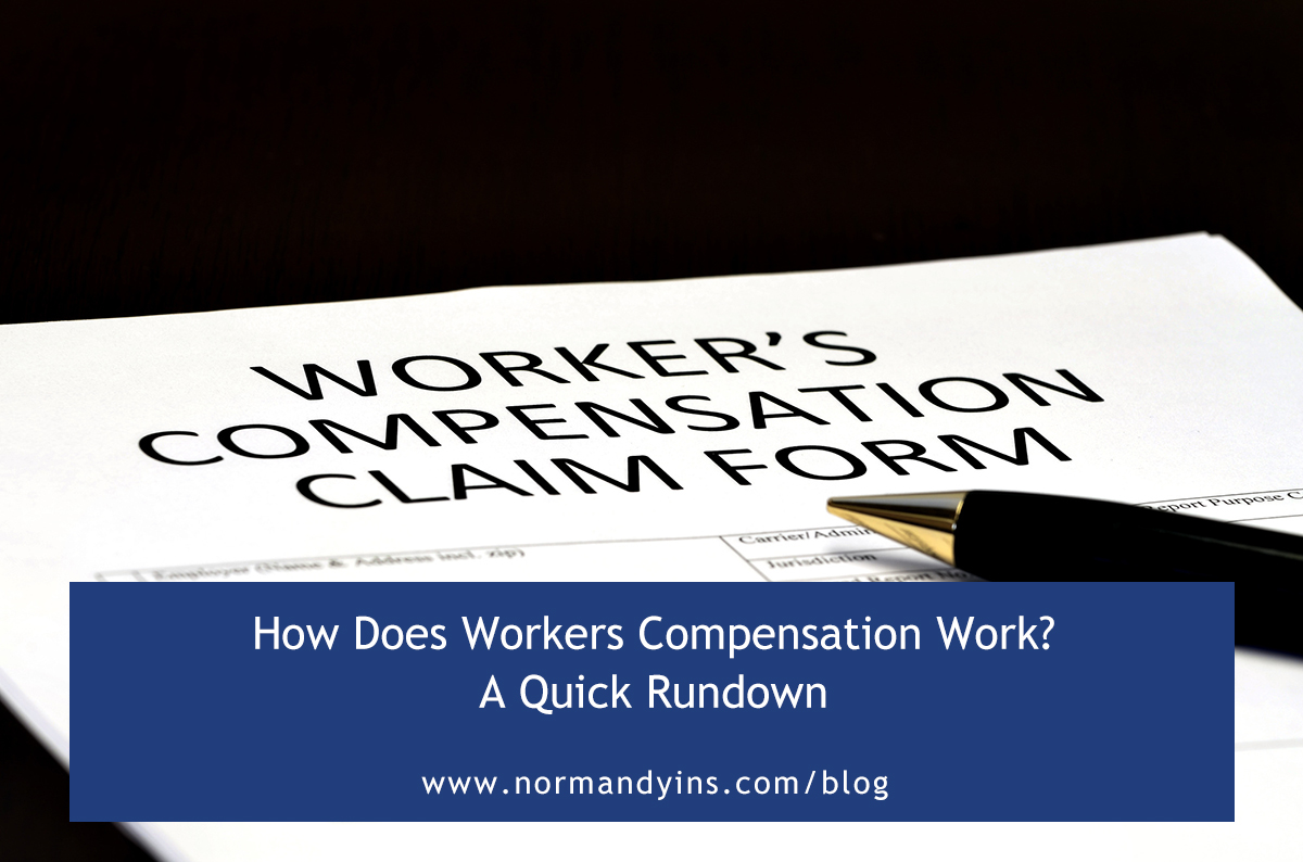 How Does Workers Compensation Work? A Quick Rundown - Normandy Insurance