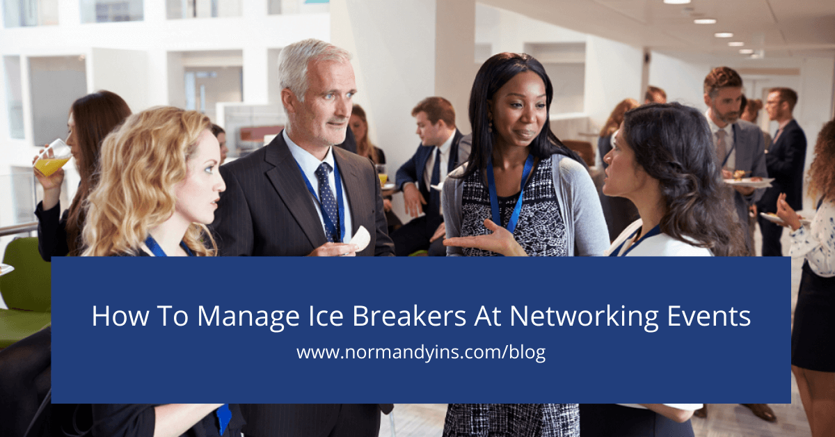 How To Manage Ice Breakers At Networking Events - Normandy Insurance