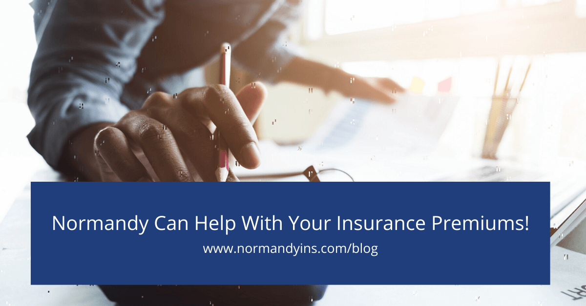 Normandy Can Help With Your Insurance Premiums! - Normandy Insurance