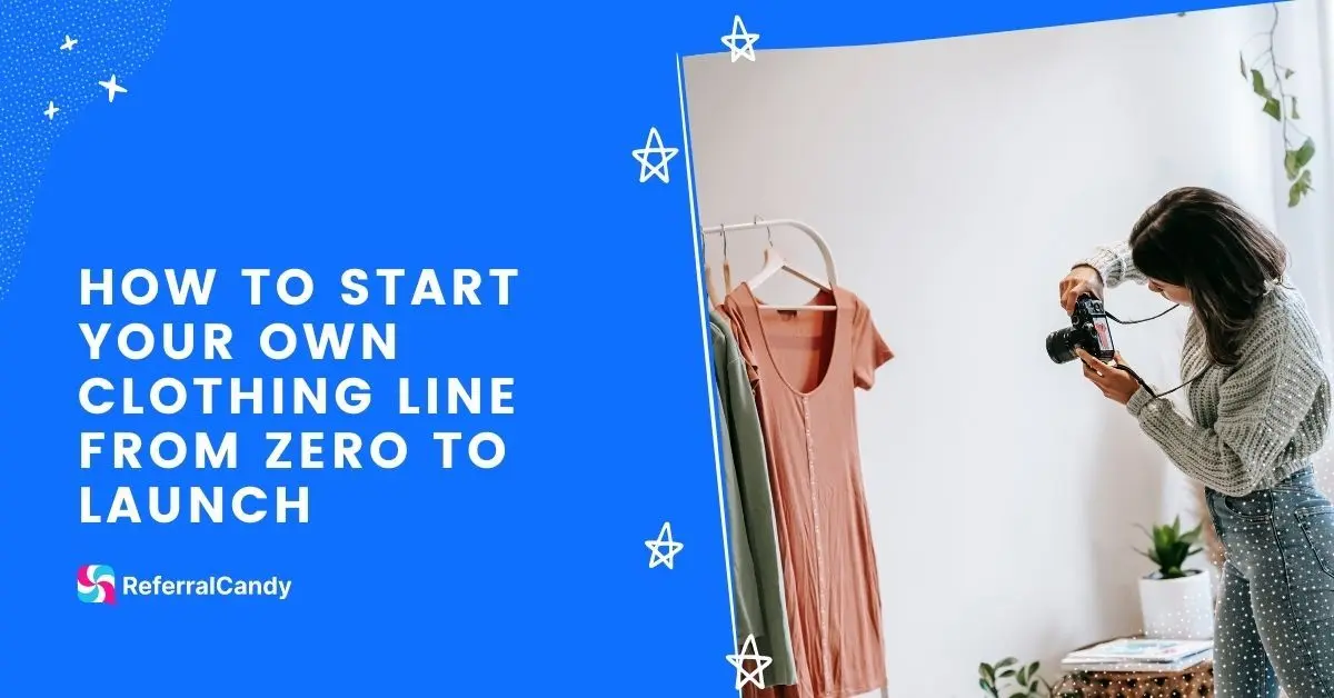 How to Start Your Own Clothing Line From Zero to Launch