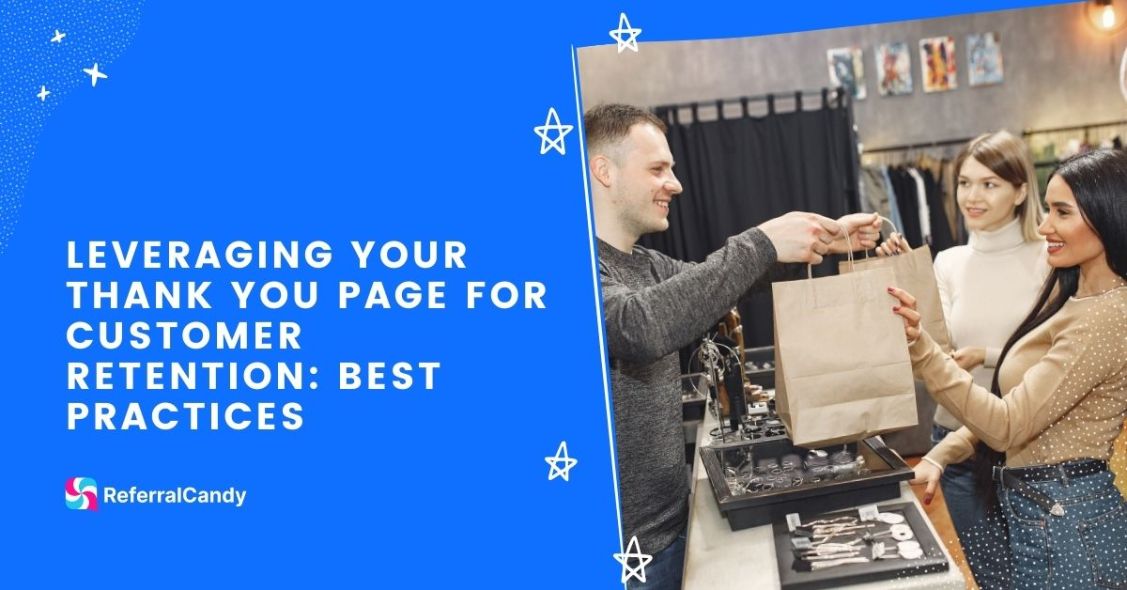Leveraging Your Thank You Page for Customer Retention: Best Practices