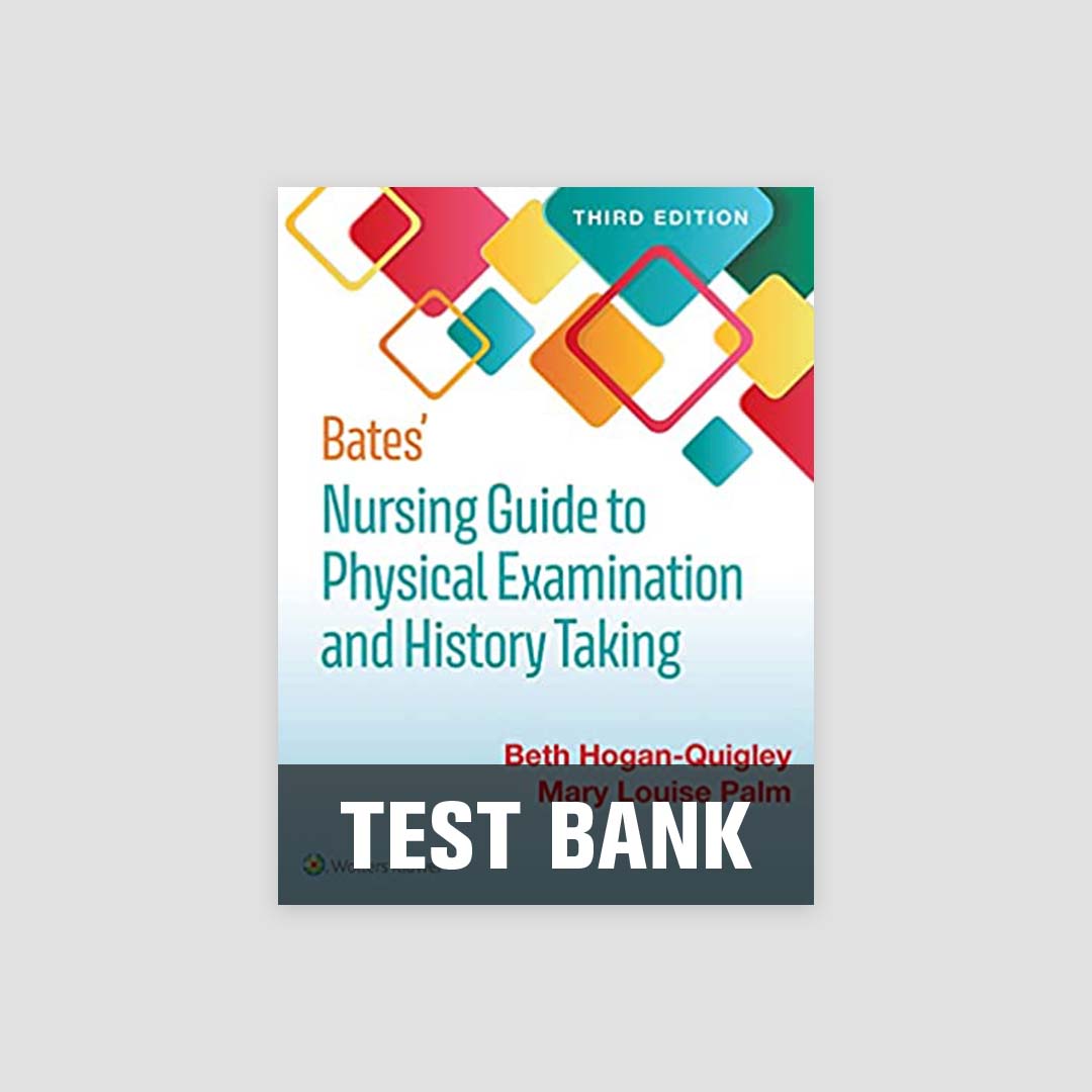 Bates Guide to Physical Examination and History Taking TESTBANK ...