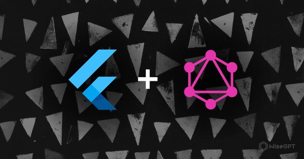 A Seamless Guide to GraphQL in Flutter App Development