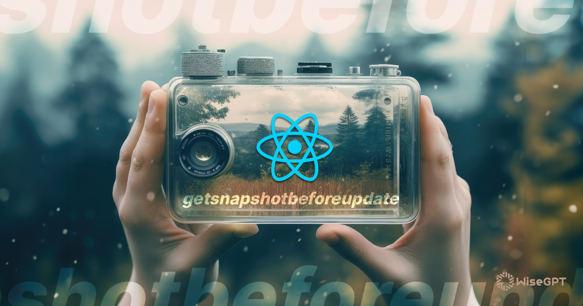 The Impact of Getsnapshotbeforeupdate on React Components
