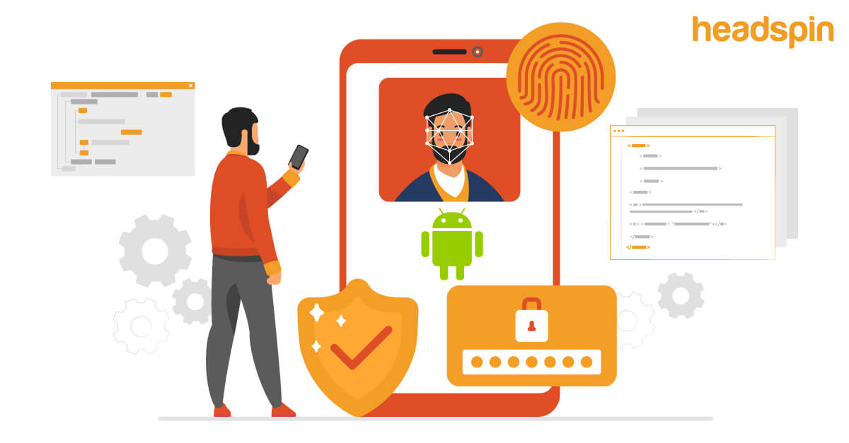 How Headspin Enables Biometric Testing On Android