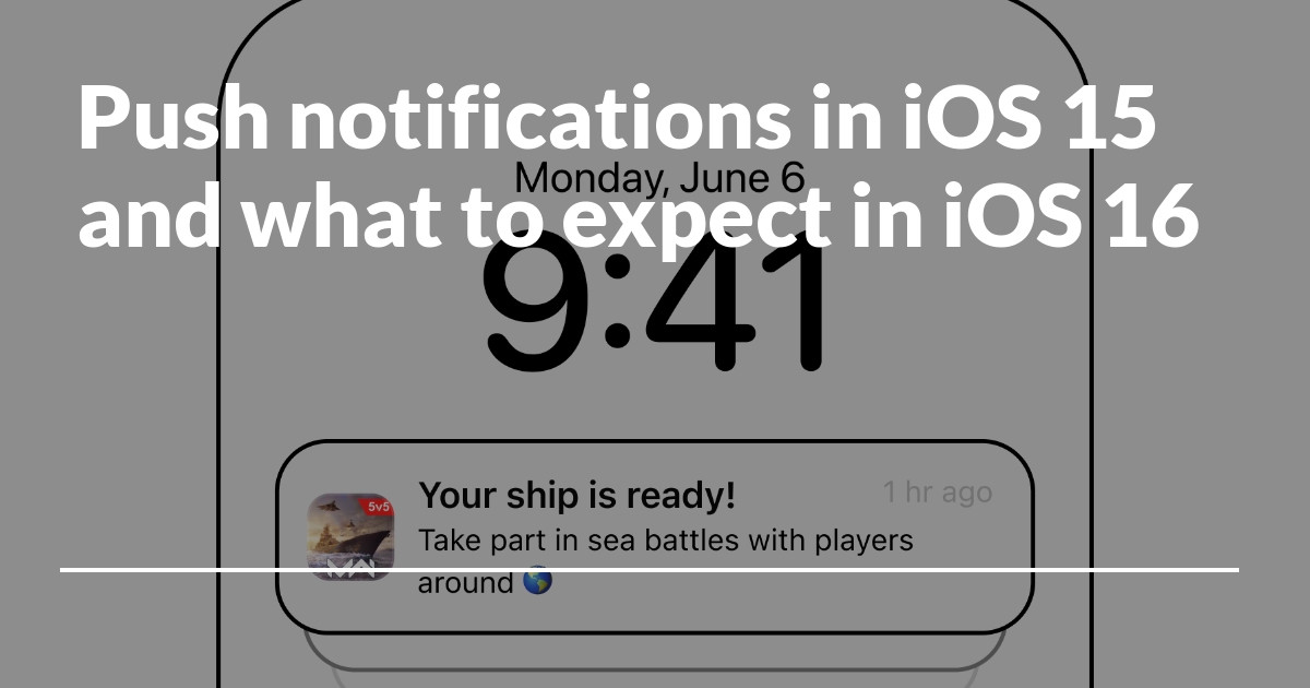 Push notifications in iOS 15 and what to expect in iOS 16