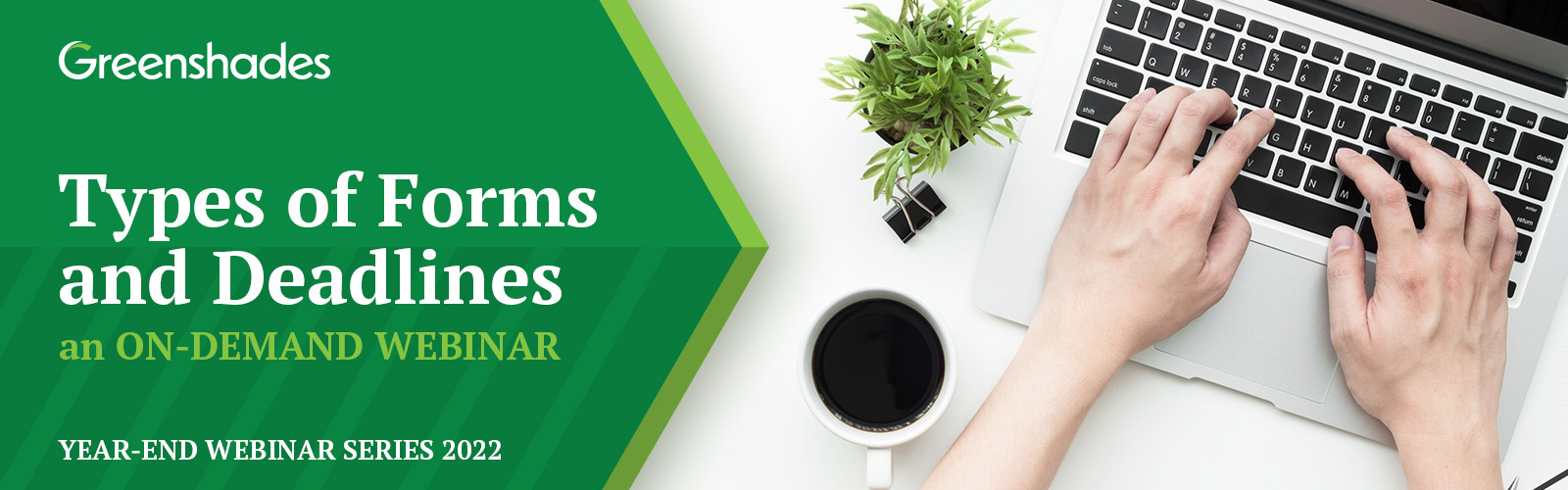 The Different Types of Forms and Crucial Deadlines During Year-End 2022