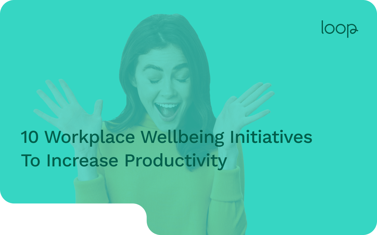 10 Workplace Wellbeing Initiatives To Increase Productivity