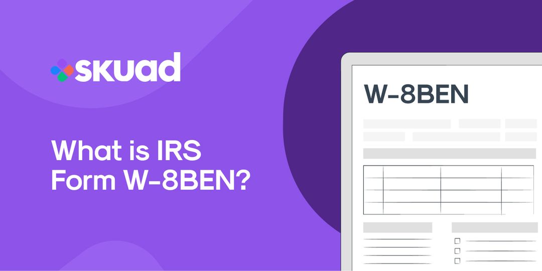 What is a W-8 BEN form? A guide for US employers