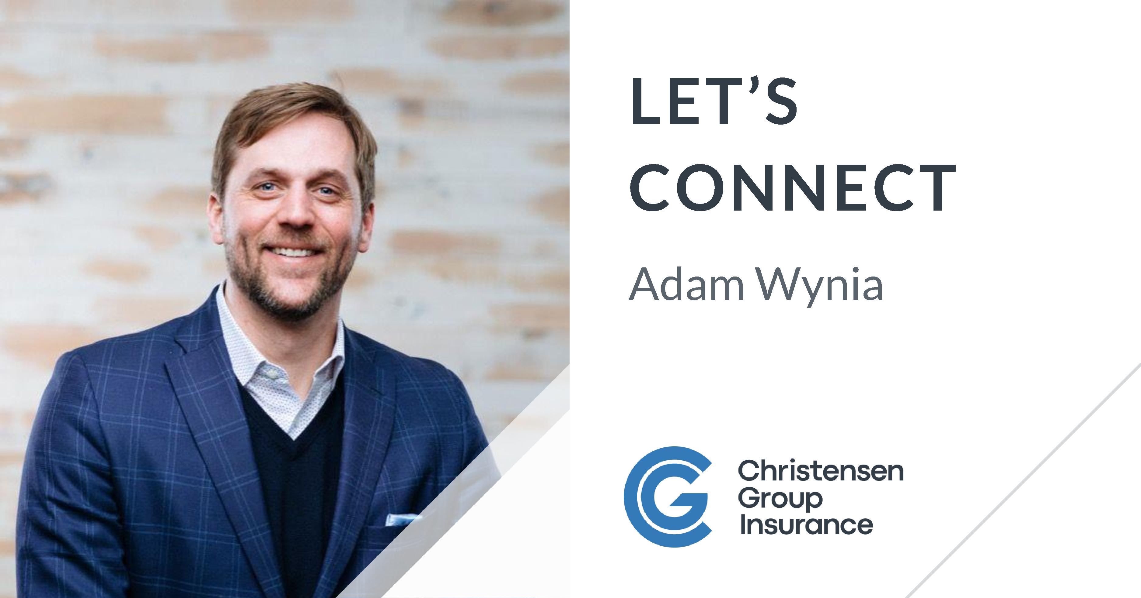 Adam Wynia - Senior Vice President | Christensen Group