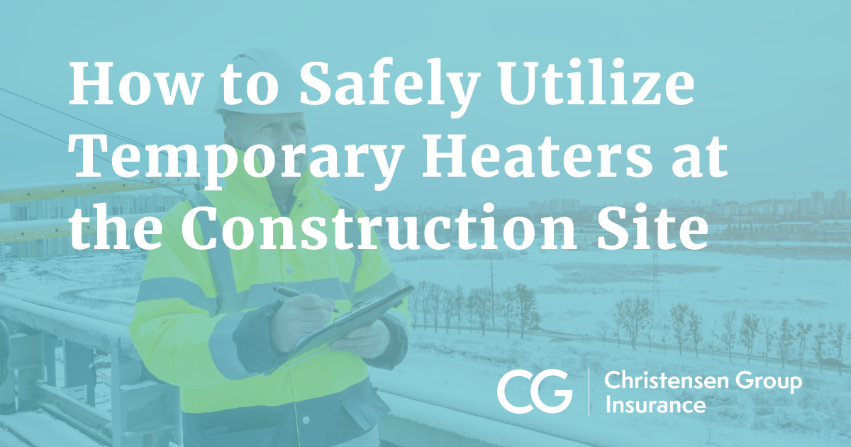 How to Safely Utilize Temporary Heaters at the Construction Site ...