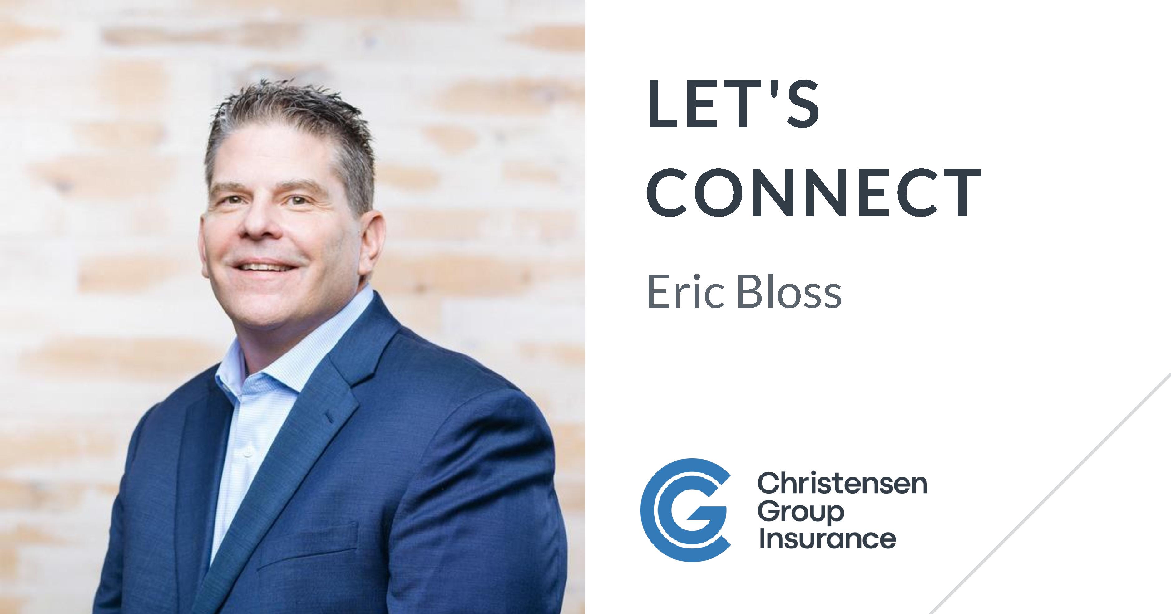 Eric Bloss - Senior Vice President | Christensen Group