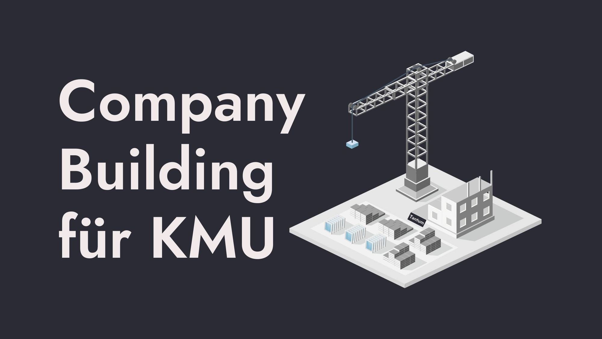 Warum Company Building für Mittelständische Unternehmen notwendig ist ...