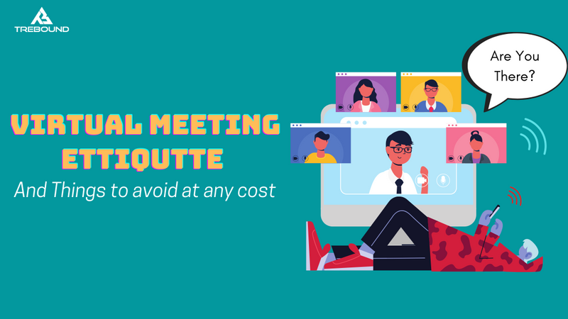 A complete guide to virtual meeting etiquette