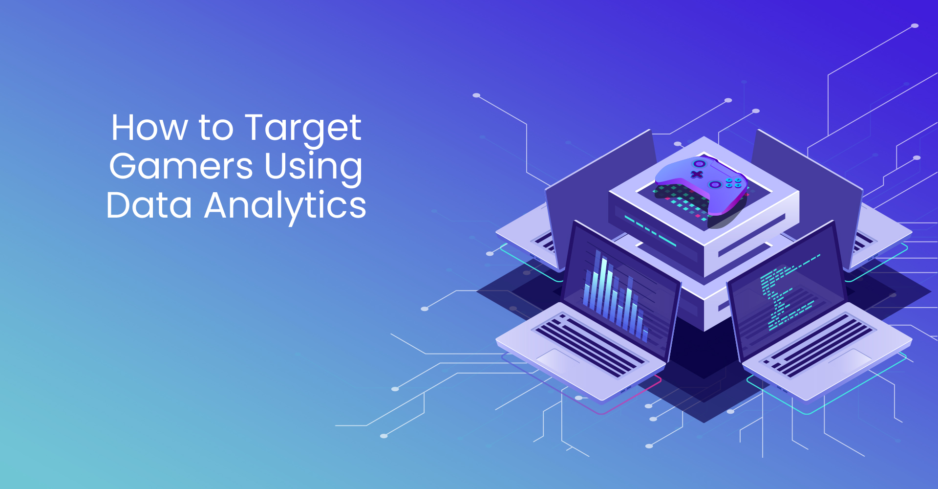 How to Target Gamers Using Data Analytics
