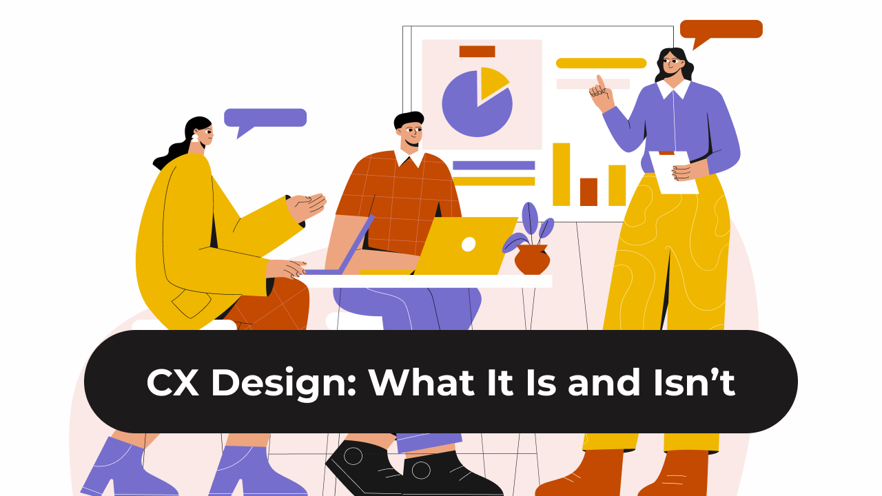What is CX Design?