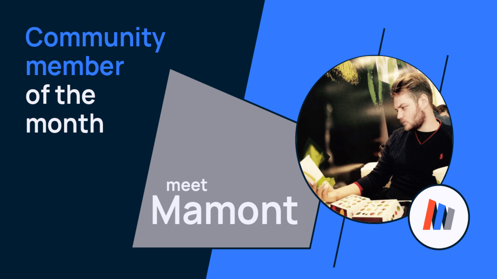 Community Member of the Month: Mamont - Jul 19, 2022