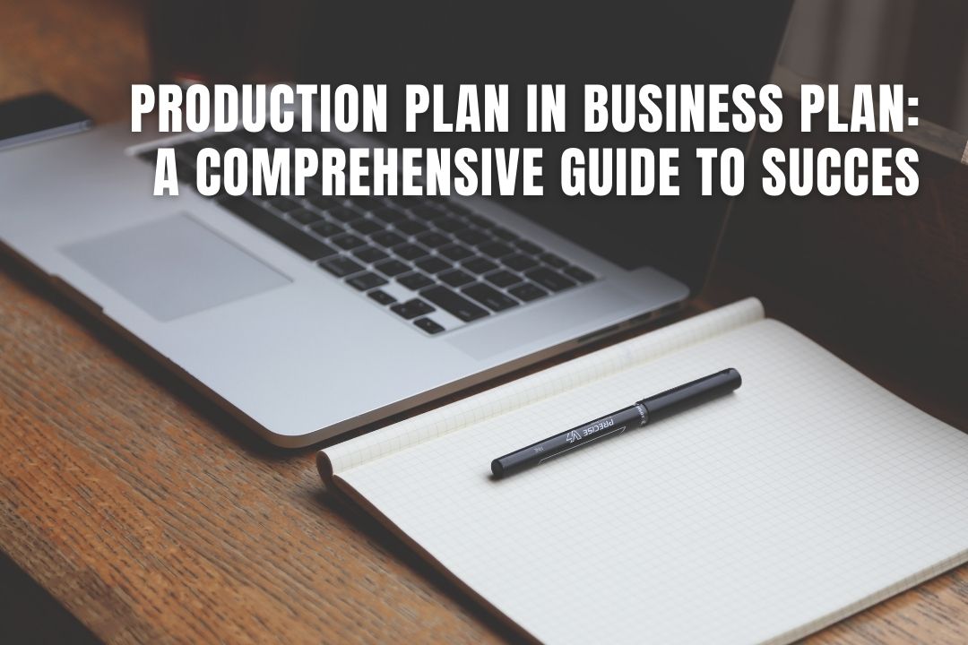Production Plan In Business Plan A Comprehensive Guide To Succes