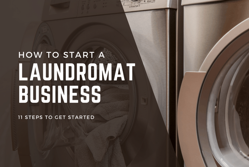 How to Start a Profitable Laundromat Business in 11 Steps