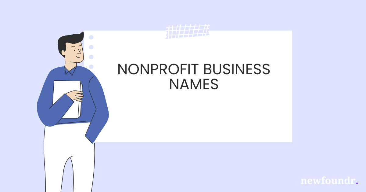 75+ Unique, Creative & Catchy Nonprofit Business Names Ideas