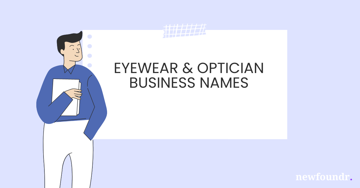 75+ Unique, Creative & Catchy Eyewear & Optician Business Names ...