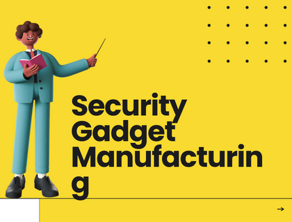 Marketing Your Security Gadget Manufacturing Service: 9+ Ideas to Get ...