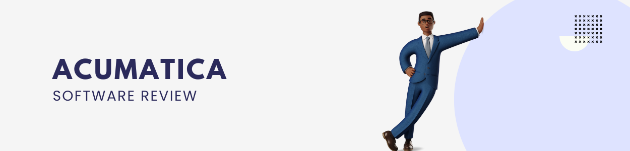 Acumatica - Full Review, Pricing, Features & More!