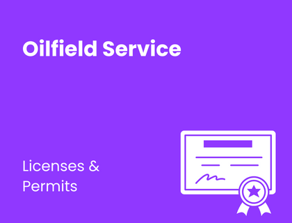 7+ Licenses and Permits You May Need to Open a Oilfield Service