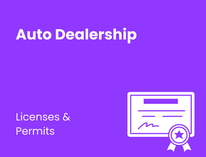 9+ Licenses and Permits You May Need to Open a Auto Dealership