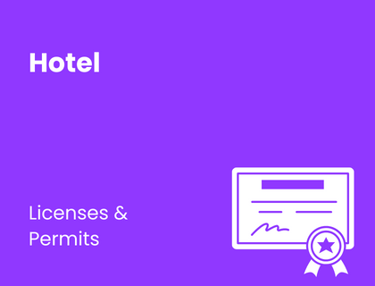 8+ Licenses and Permits You May Need to Open a Hotel