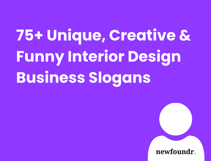 75+ Unique, Creative & Funny Interior Design Business Slogans
