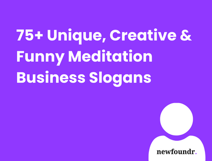 75+ Unique, Creative & Funny Meditation Business Slogans