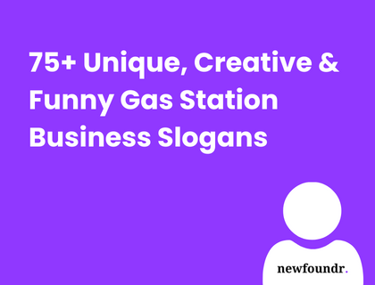 75+ Unique, Creative & Funny Gas Station Business Slogans