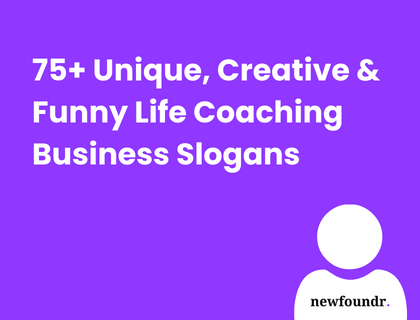 75+ Unique, Creative & Funny Life Coaching Business Slogans