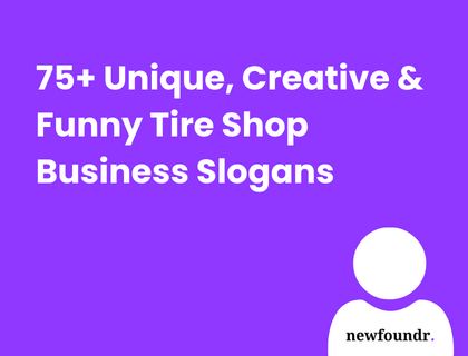 75+ Unique, Creative & Funny Tire Shop Business Slogans