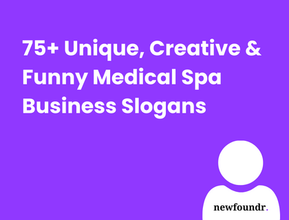 75+ Unique, Creative & Funny Medical Spa Business Slogans