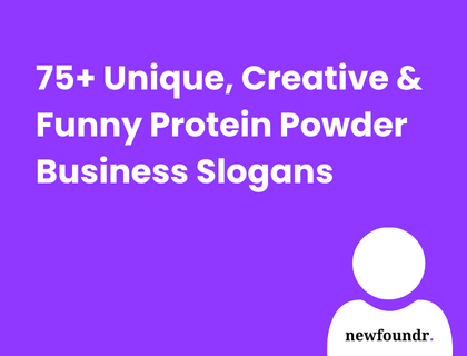 75+ Unique, Creative & Funny Protein Powder Business Slogans